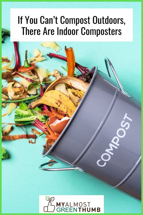 Can You Create Compost Living In An Apartment Or Condo My Almost Green Thumb