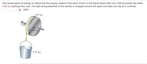 Solved Use Conservation Of Energy To Determine The Angular Chegg