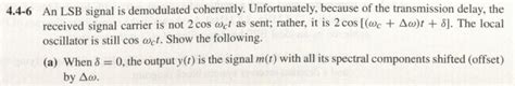 Solved 4 4 6 An Lsb Signal Is Demodulated Coherently