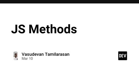 Js Methods Dev Community