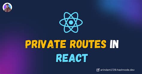 Private Routes In React Arindam Majumder