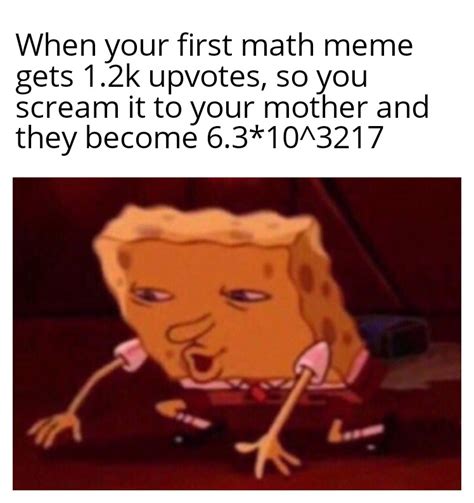 Factorial Meme Ah Ah R Mathmemes