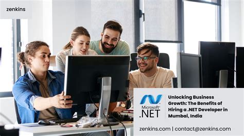 Unlocking Business Growth The Benefits Of Hiring A Net Developer In