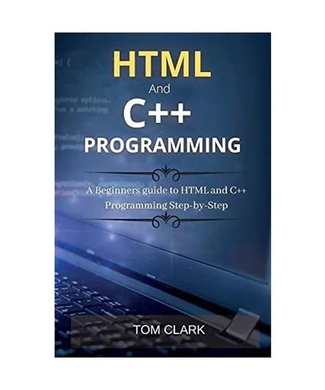 Html And C Programming A Beginners Guide To Html And C Programming