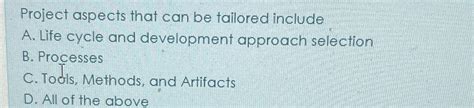 solved project aspects that can be tailored includea ﻿life
