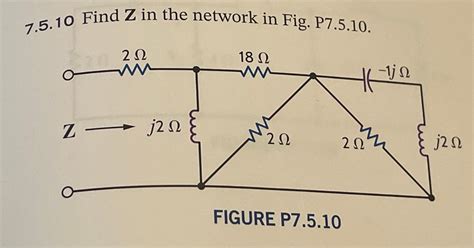 Solved Find Z in the network in Fig P Ω Chegg