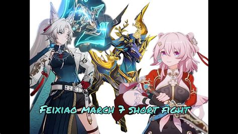 Hsr Fei Xiao With March 7 Imaginary Youtube