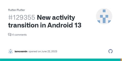 New Activity Transition In Android 13 · Issue 129355 · Flutterflutter