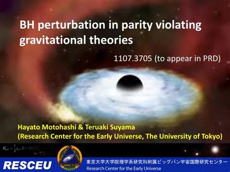 Ppt Exploring Gravity With Parity Violation In Alternative Theories Powerpoint Presentation
