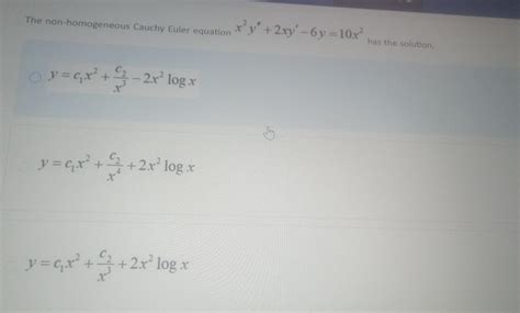 Solved The Non Homogeneous Cauchy Euler Equation