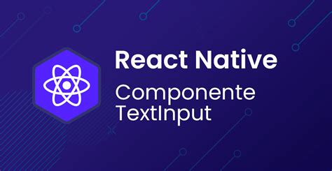 Curso De React Native Componente Textinput Devmedia