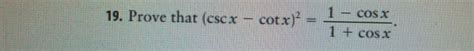 Solved Prove That Cscx Cotx E COST COS TRIG Chegg