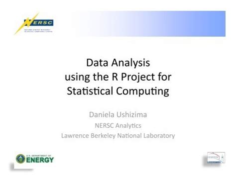 Data Analysis Using The R Project For Statistical Computing NERSC