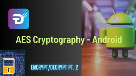 Encrypt And Decrypt Aes Secret Key Android Keystore Youtube