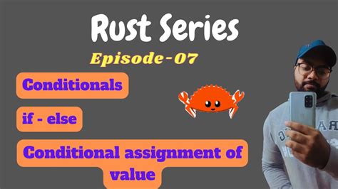 Rust Series Episode 07 Conditionals If Else Conditional