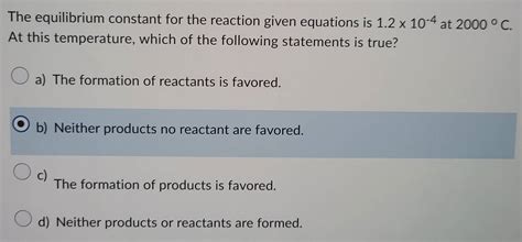 Solved The Equilibrium Constant For The Reaction Given Equations Is 1