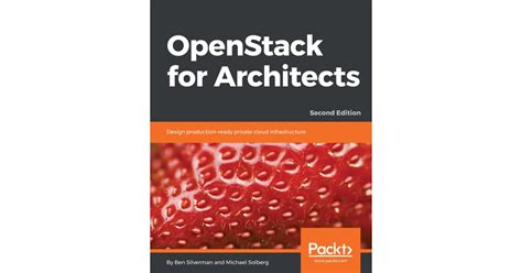 Openstack For Architects Second Edition [book]