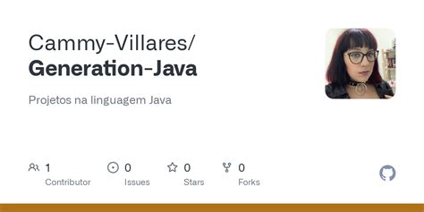 Github Cammy Villares Generation Java Projetos Na Linguagem Java
