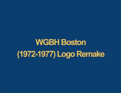 Wgbh Boston 1972 1977 Logo Remake By Ezequieljairo On Deviantart