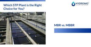 MBR Vs MBBR Which STP Plant Is The Right Choice For You Hydromo