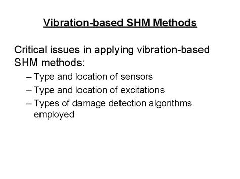 Vibrationbased Structural Health Monitoring Vibrationbased Shm Principle Of