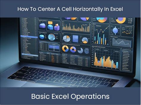 Excel Tutorial How To Center A Cell Horizontally In Excel