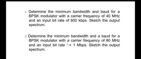 1 Determine The Minimum Bandwidth And Baud For A Bpsk Modulator With A