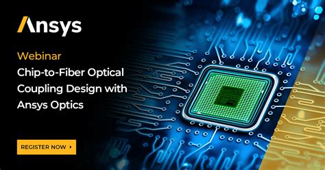 Chip To Fiber Optical Coupling Design With Ansys Optics