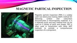 Magnetic Particle Inspection Test NDT PPTX
