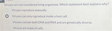 Solved Viruses Are Not Considered Living Organisms Which