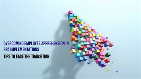 navigating employee apprehension in rpa implementations