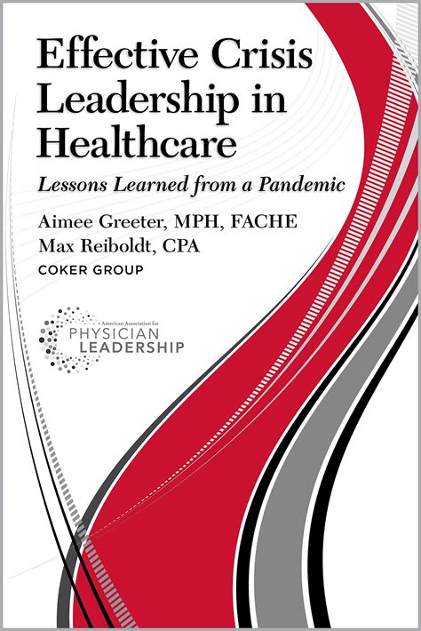 Effective Crisis Leadership In Healthcare Lessons Learned From A Pandemic Pdf Epub Version