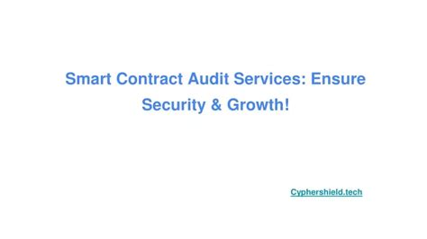Ppt Smart Contract Audit Services Ensure Security And Growth Powerpoint Presentation Id 11784766