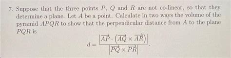 Solved Suppose That The Three Points P Q And R Are Not Chegg