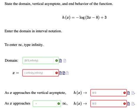 Solved State The Domain Vertical Asymptote And End