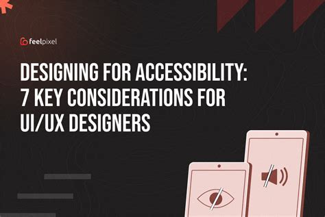 Designing For Accessibility 7 Key Considerations For Ui Ux Designers