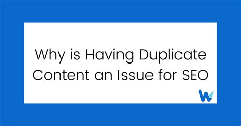 Why Is Having Duplicate Content An Issue For Seo The Surprising Truth