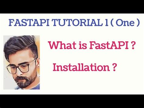 FastAPI What It Is How To Use It FastAPI Python Tutorial FastAPI Installation FastAPI