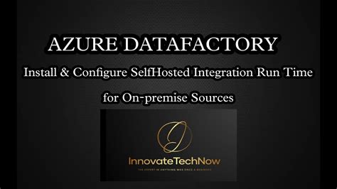Installation And Configure Of Selfhosted Integration Runtime In Azure Datafactory Youtube