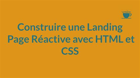 construire une landing page réactive avec html et css la pause code