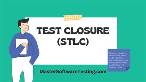 Test Closure Phase In The Software Testing Lifecycle Test Closure Phase In The Software Testing Lifecycle