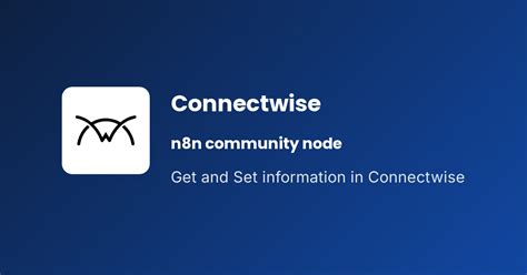 Connectwise N8n Community Node Ncnodes