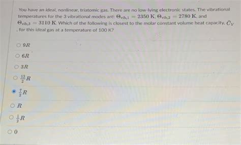 Solved You Have An Ideal Nonlinear Triatomic Gas There