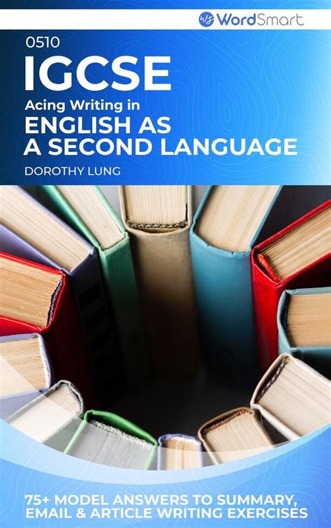 Acing Writing In Igcse English As A Second Language 0510 By Dorothy Lung Ebook Read Free For