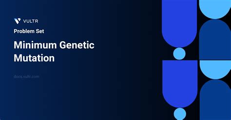433 minimum genetic mutation solutions and explanation vultr docs