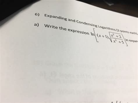 Solved Expanding And Condensing Logarithms A Write The