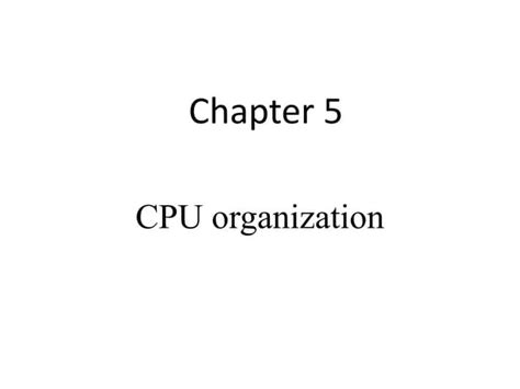 Cpu Organization Chapter Five Computer Organizationpptx