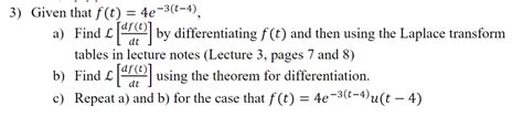 Solved Given That F T 4e 3 T 4 A Find L Df T Dt By Chegg Com