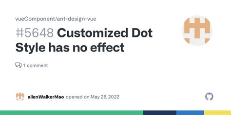 Customized Dot Style Has No Effect Issue VueComponent Ant Design Vue GitHub