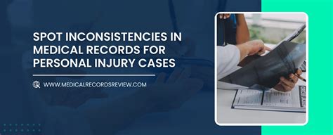 How To Spot Inconsistencies In Medical Records For Personal Injury